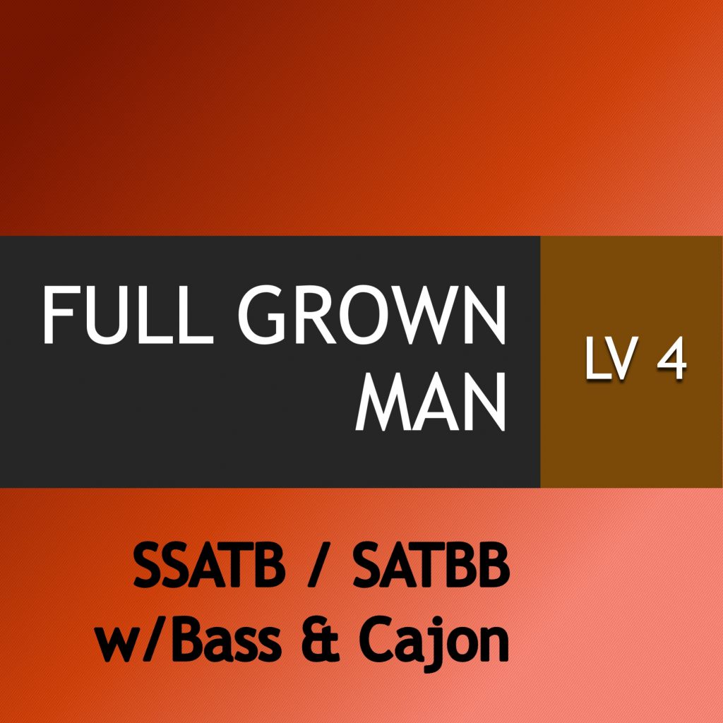 Anchor Music • Full Grown Man SSATB / SATBB