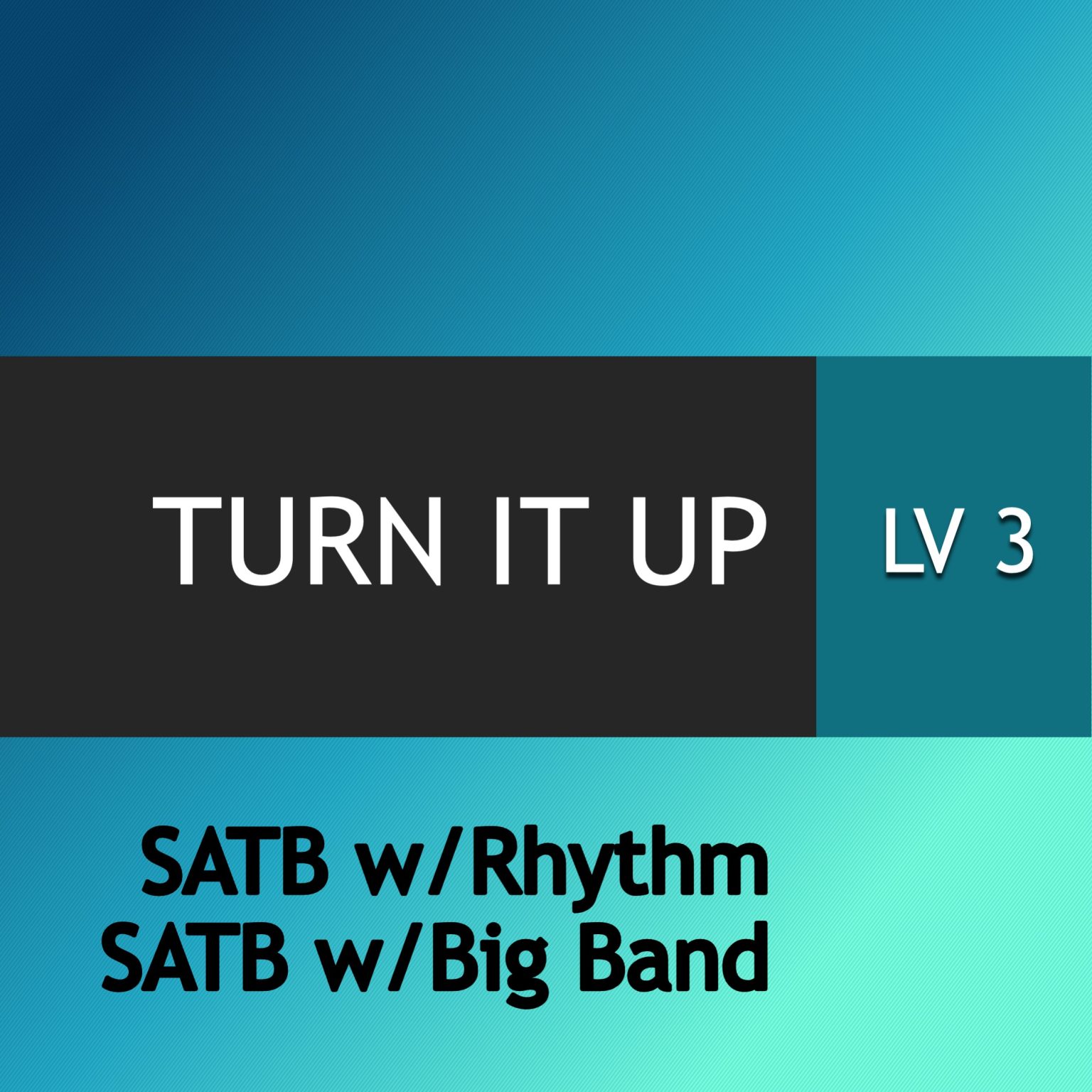 Anchor Music Turn It Up SATB (with opt big band)